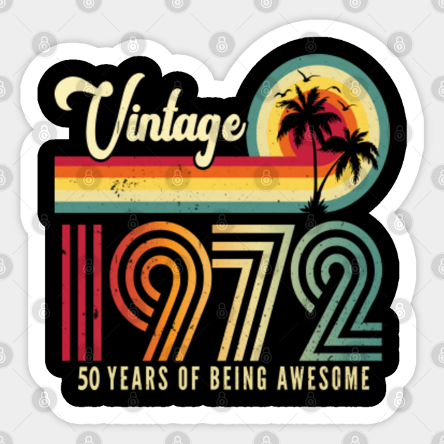 Vintage 1972 Limited Edition - Vintage 1972 Limited Edition - Sticker ... Vintage 1972 Limited Edition - Vintage 1972 Limited Edition - Sticker ...